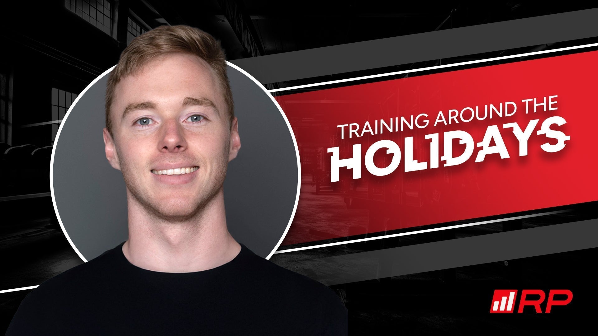 Training around the holidays – RP Strength